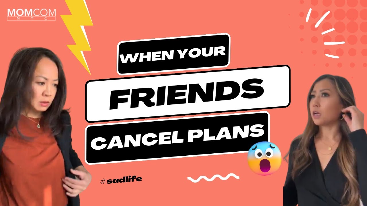 When Your Friends Cancel Plans At the Last Moment | Alyce Chan - YouTube