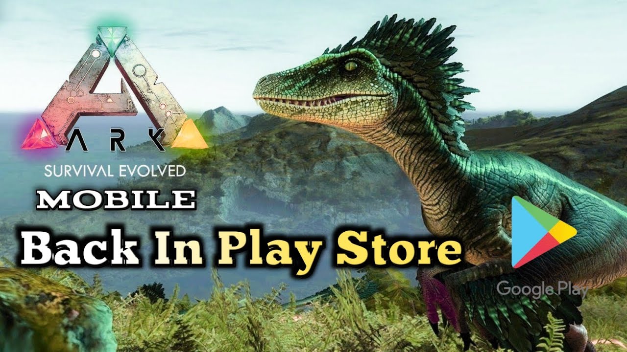 Ark survival evolved mobile Back in play store || Ark mobile download ...