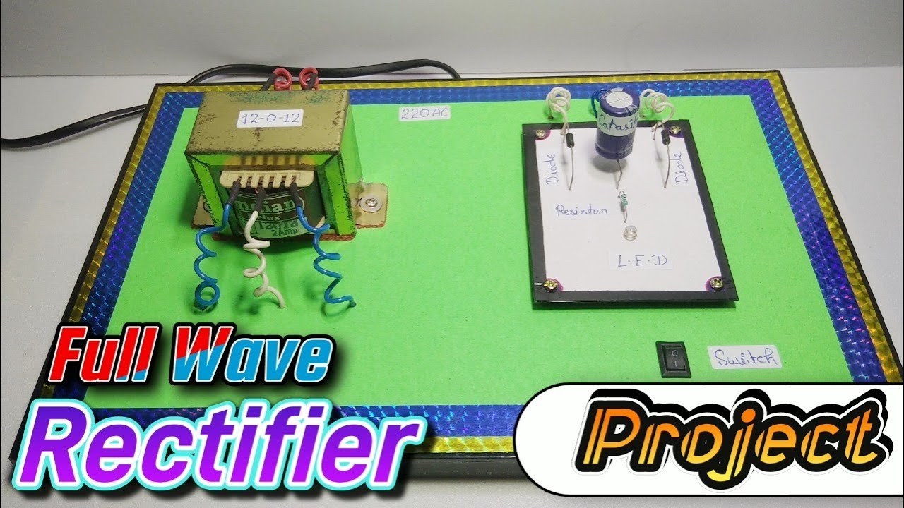 Full wave rectifier Project||Rectifier Project ||स्कूल Science ...