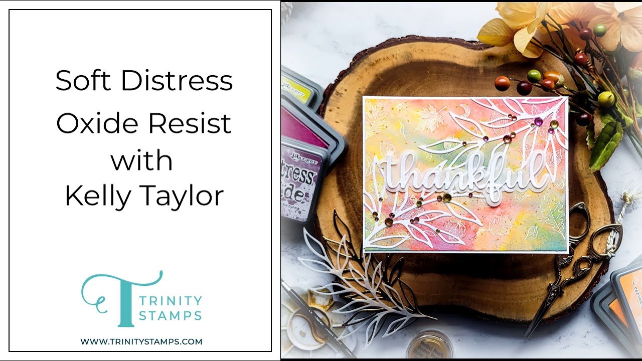 Soft Distress Oxide Resist with Kelly Taylor - YouTube