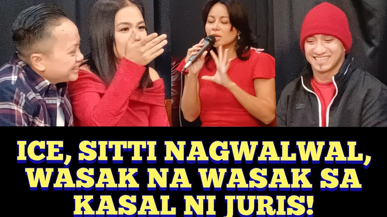 ICE AT SITTI NAGWALWAL, WASAK NA WASAK SA KASAL NI JURIS! SUPER INGGIT ...