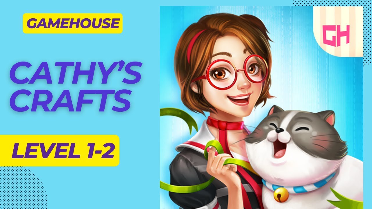 GameHouse Cathy’s Crafts Level 1-2 - YouTube