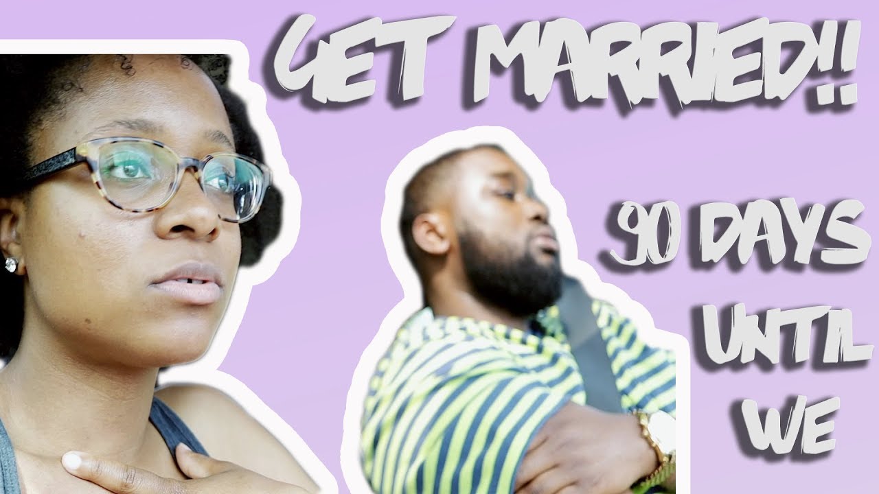 WEDDING COUNTDOWN: 90 DAYS UNTIL WE SAY I DO! - YouTube