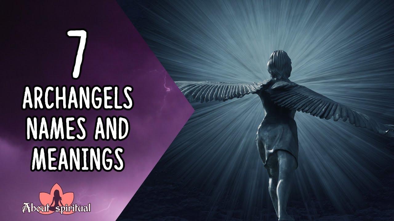 7 Archangels Names And Meanings YouTube 7-archangels-names-and-meanings-youtube
