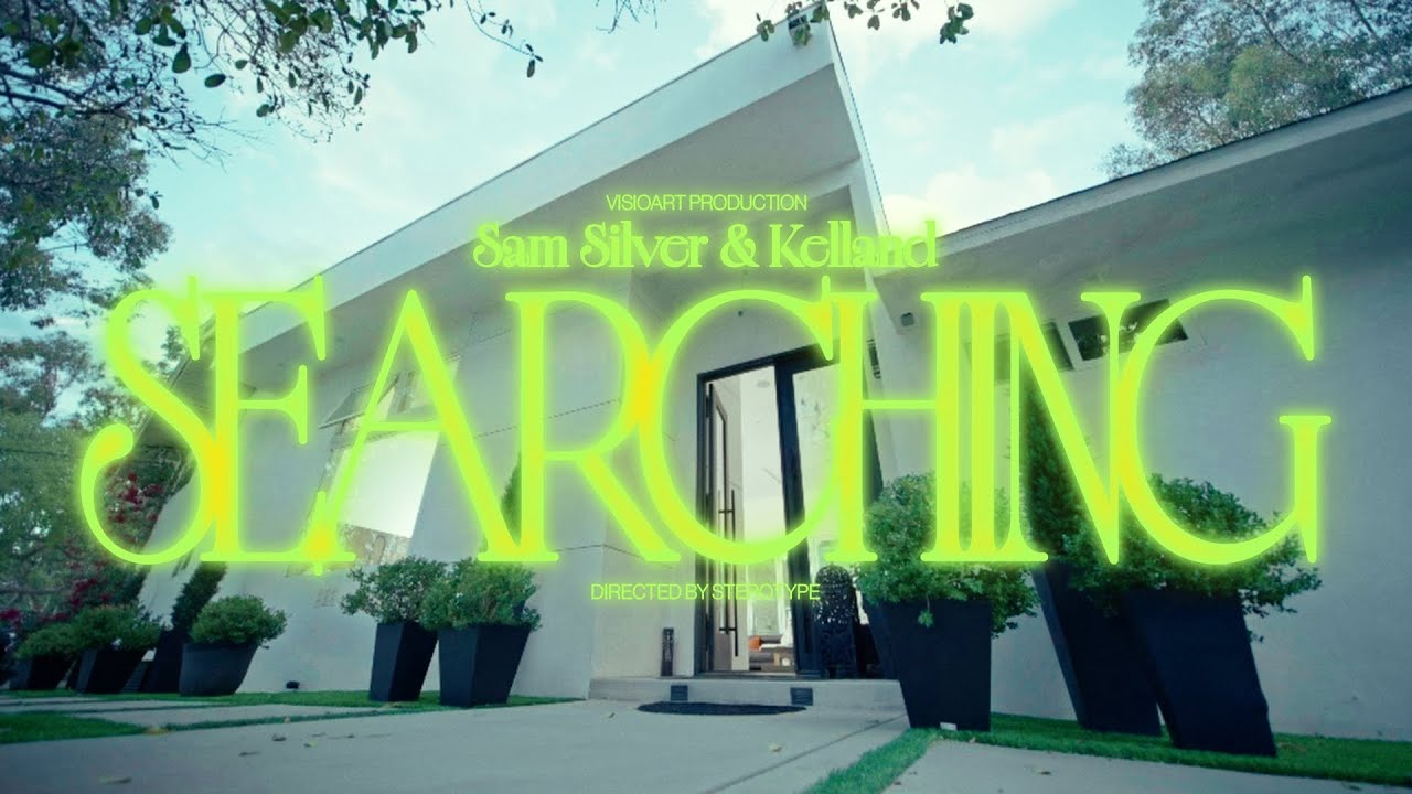 Kelland x Sam Silver - Searching (Official Music Video) - YouTube
