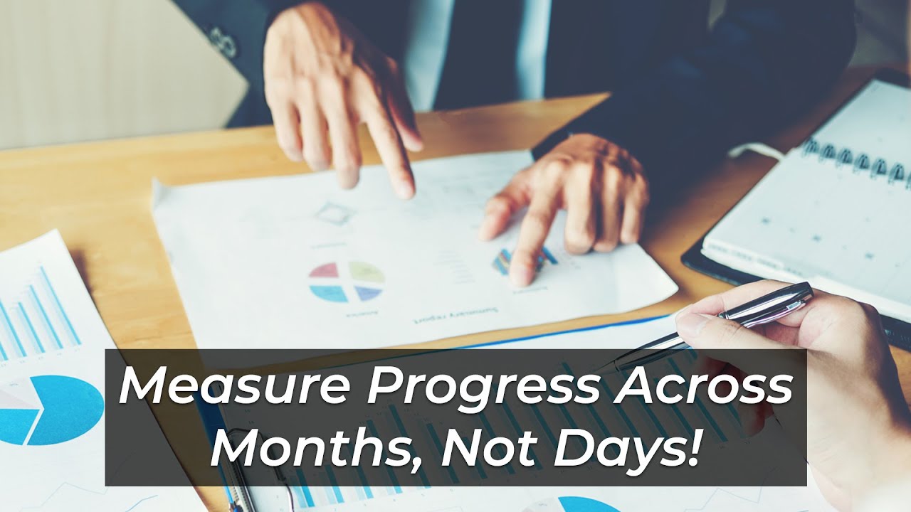 Measure Progress Across Months, Not Days - YouTube