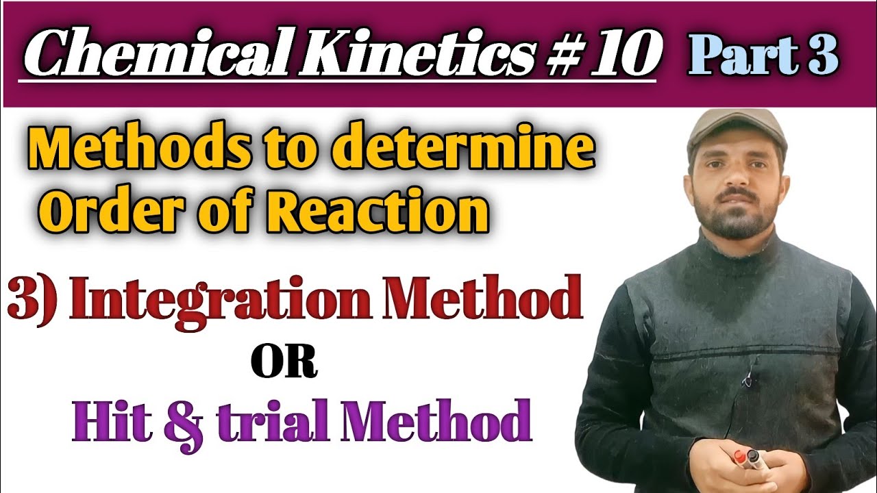Chemical Kinetics 10 || Integration and Hit trial method to determine ...