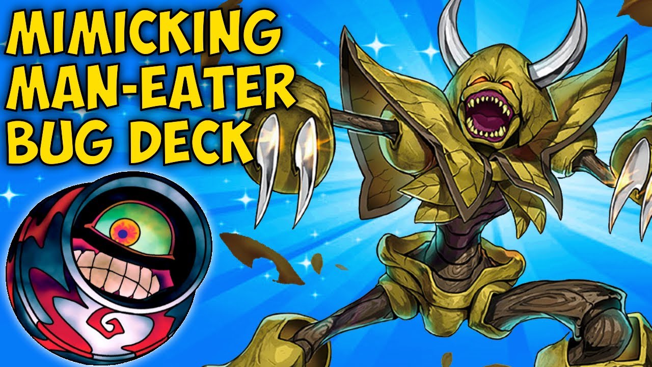 Mimicking Man-Eater Bug Deck (& other gimmicks) - TheDuelLogs [Archive ...