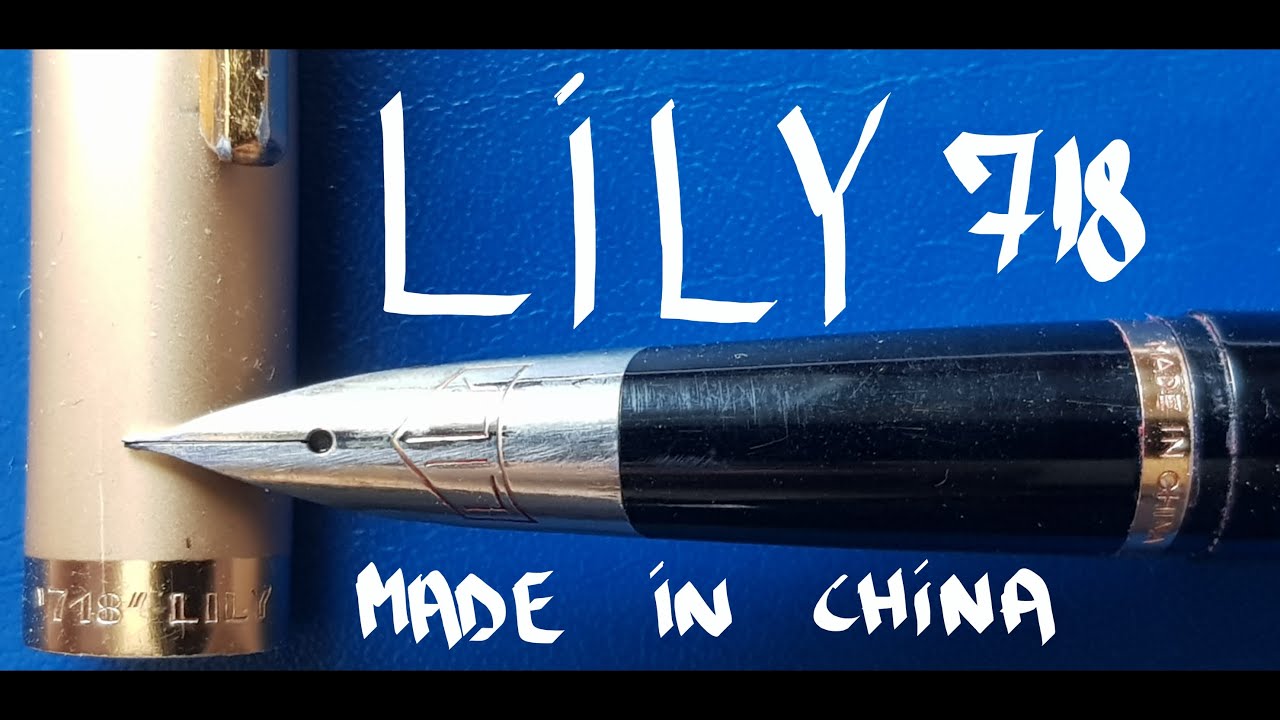Lily 718 from 1978 (Made in China) Fountain Pen Review - YouTube