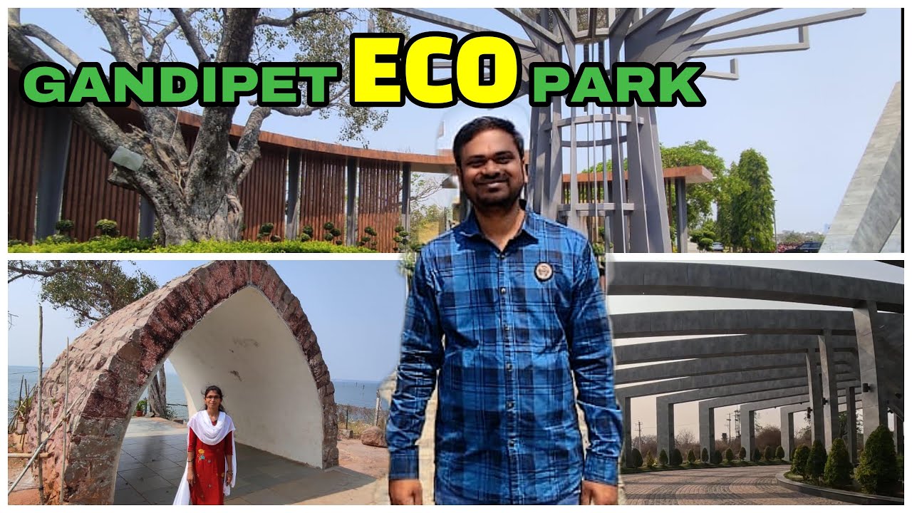 GANDIPET ECO PARK || GANDIPET PARK || GANDIPET LAKE || HYDERABAD ...