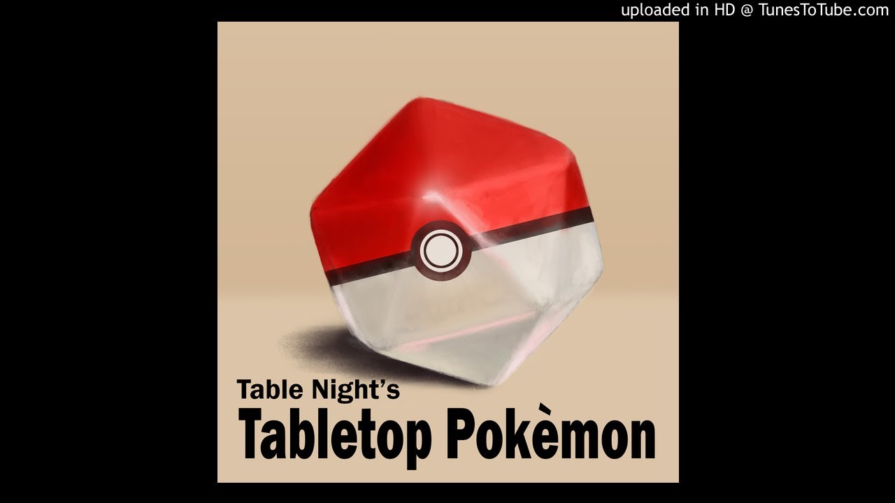 Table Night's Tabletop Pokemon 00- Press Start to Begin - YouTube
