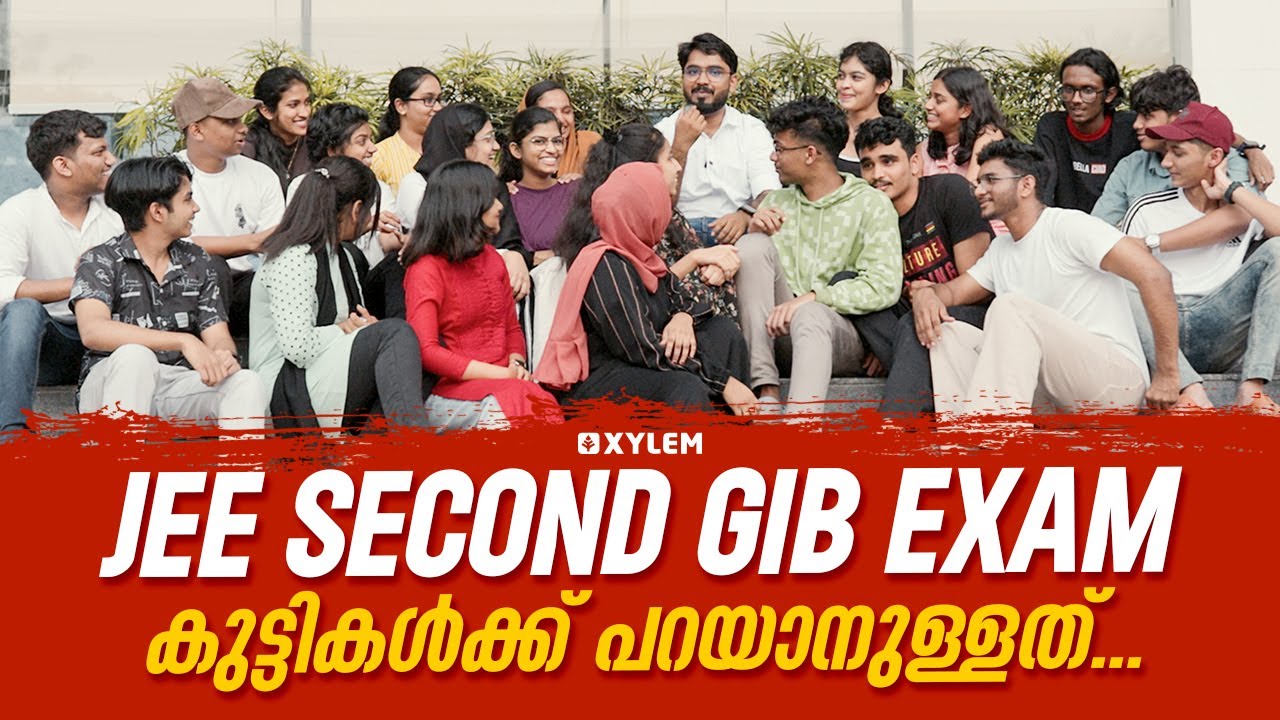 JEE Second GIB Exam : കുട്ടികൾക്ക് പറയാനുള്ളത്... | Xylem JEEnius - YouTube