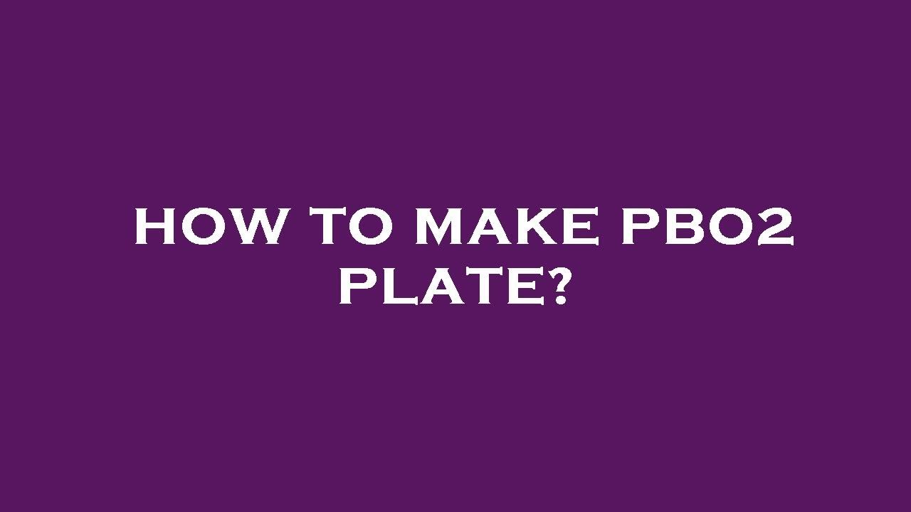 How to make pbo2 plate? - YouTube