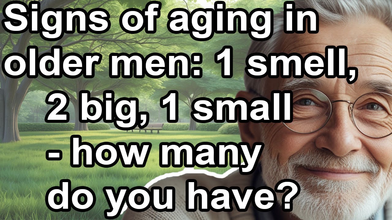 Are You Aging Faster? 4 Surprising Signs in Older Men - YouTube
