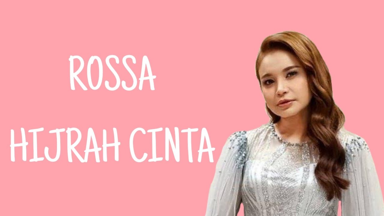 Rossa - Hijrah Cinta || Lirik Lagu - YouTube