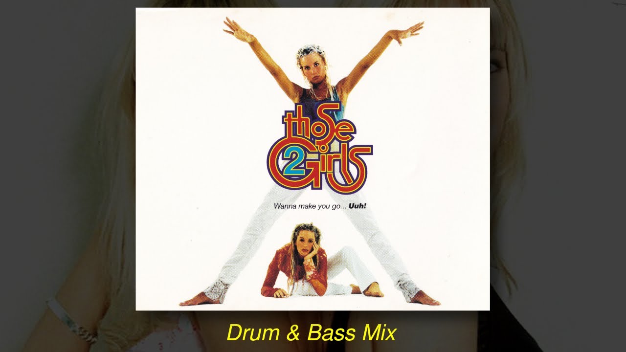 Wanna Make You Go... Uuh! (Drum & Bass Mix) - YouTube