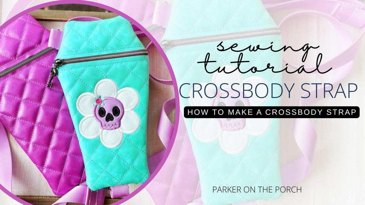 SEWING TUTORIAL: How to create a Crossbody Strap - YouTube