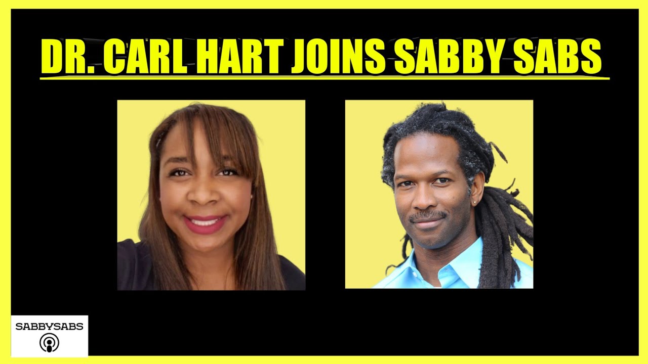 DR. CARL HART JOINS SABBY SABS (clip) - YouTube