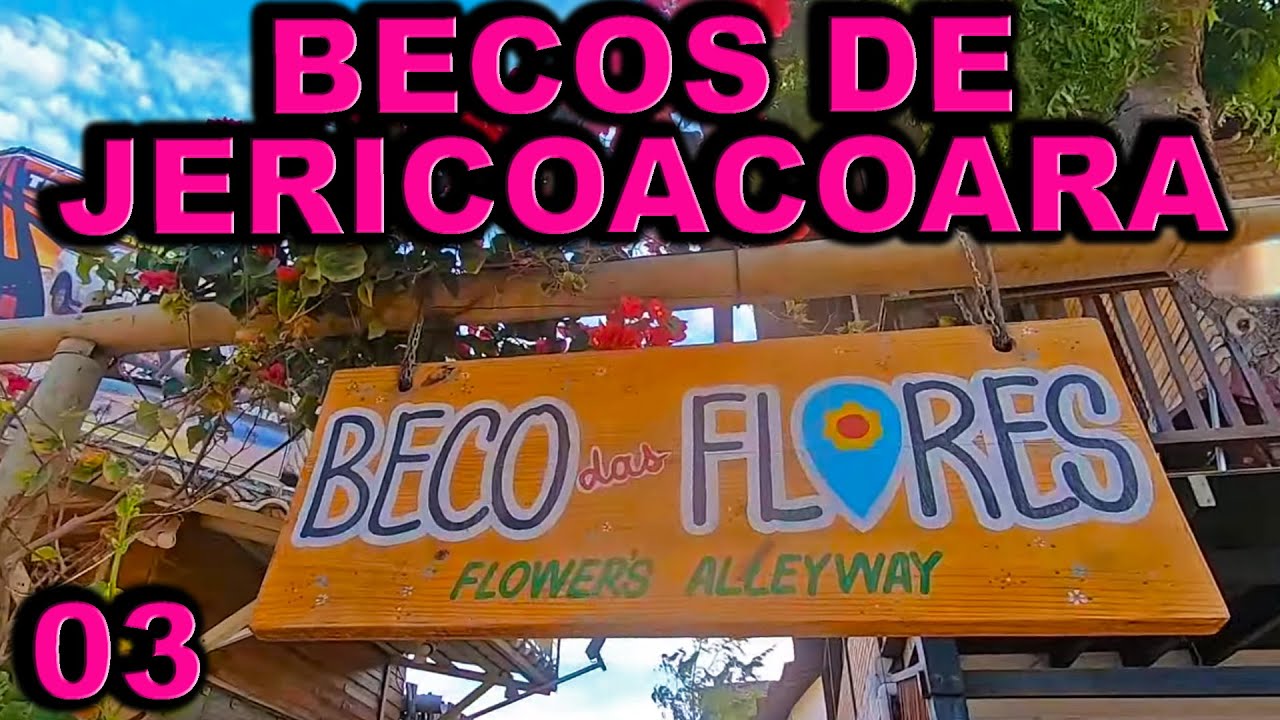 BECOS DE JERICOACOARA: CONHEÇA O BECO DO FORRÓ, BECO DAS FLORES, BECO ...