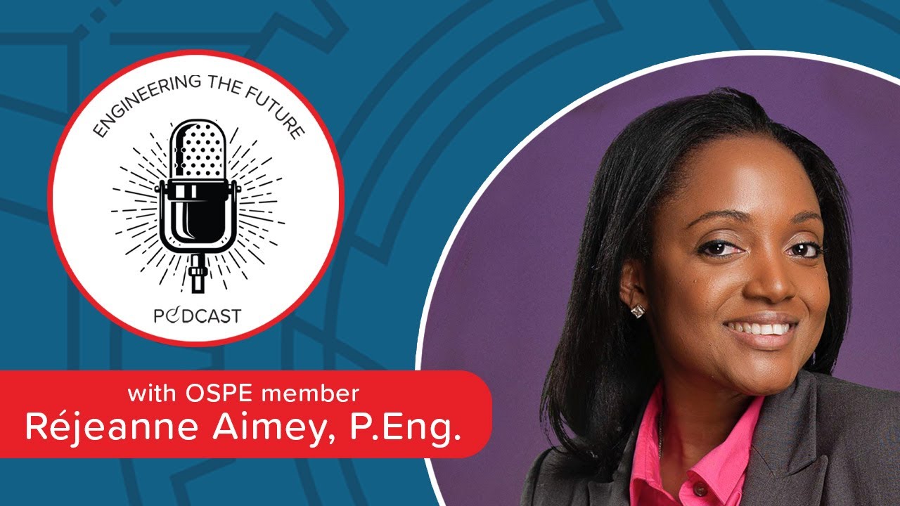Engineering the Future Ep. 3 | Engineering for Change w/ Réjeanne Aimey ...