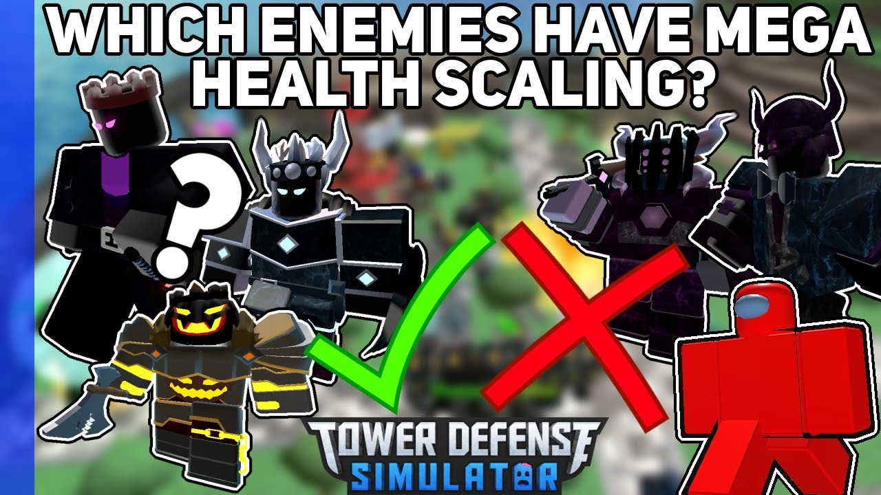 Which enemies have MEGA Health Scaling? | Tower Defense Simulator - YouTube