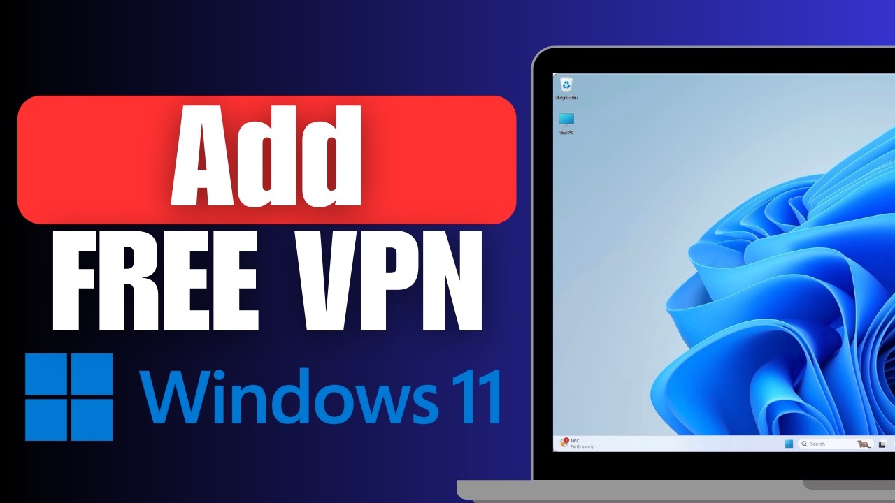 How to Add and Enable FREE VPN on Windows 11 - YouTube