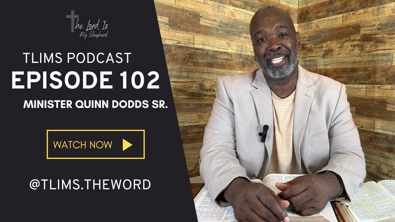 TLIMS Video Podcast | Episode 102 | Minister Quinn Dodds Sr. - YouTube