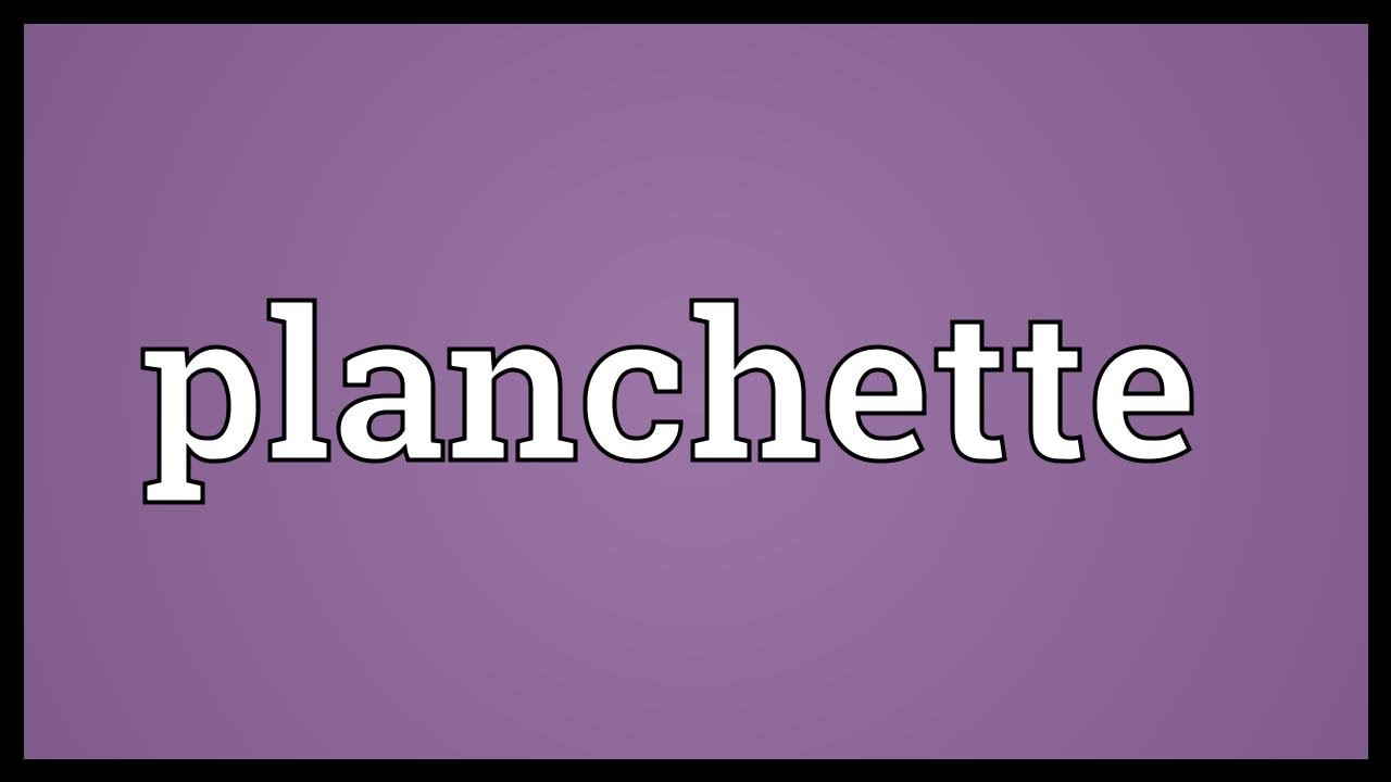 Planchette Meaning - YouTube