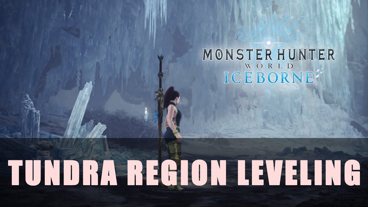 Monster Hunter World Iceborne: Tundra Region Leveling - YouTube