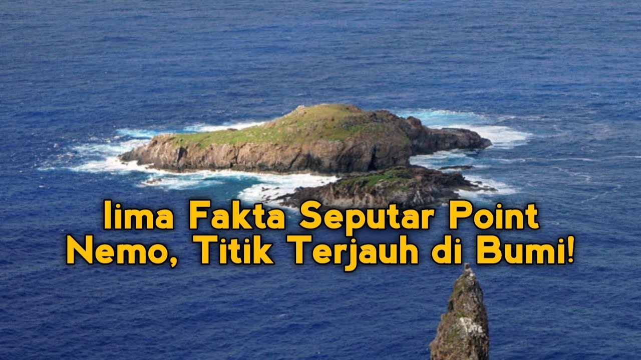 lima Fakta Seputar Point Nemo, Titik Terjauh di Bumi! #51 - YouTube