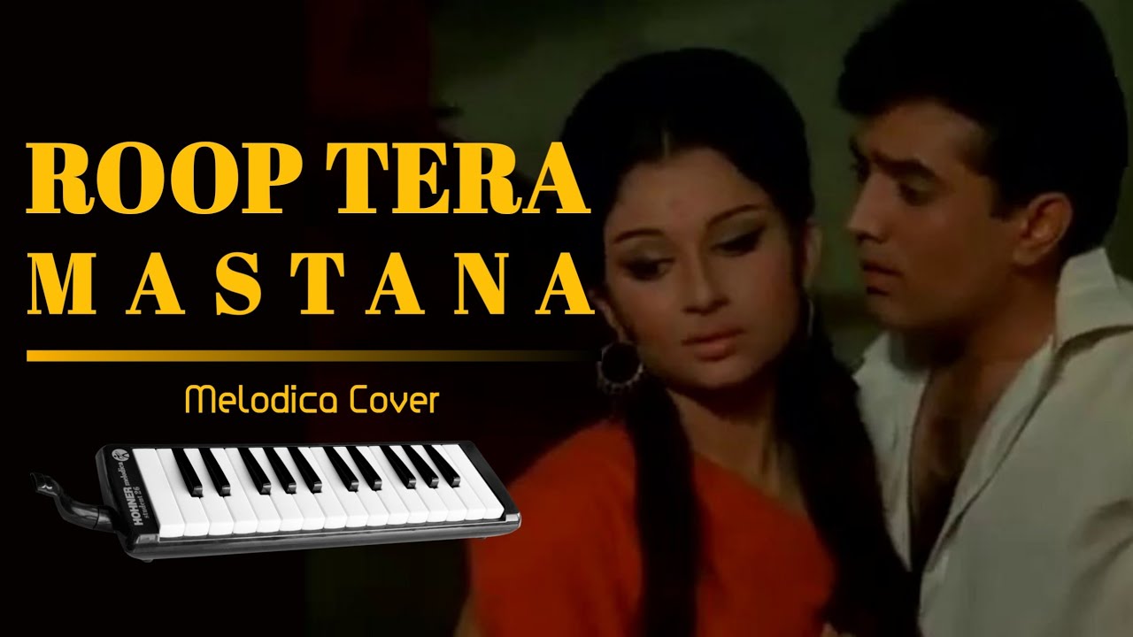 Roop Tera Mastana | Melodica Cover - YouTube