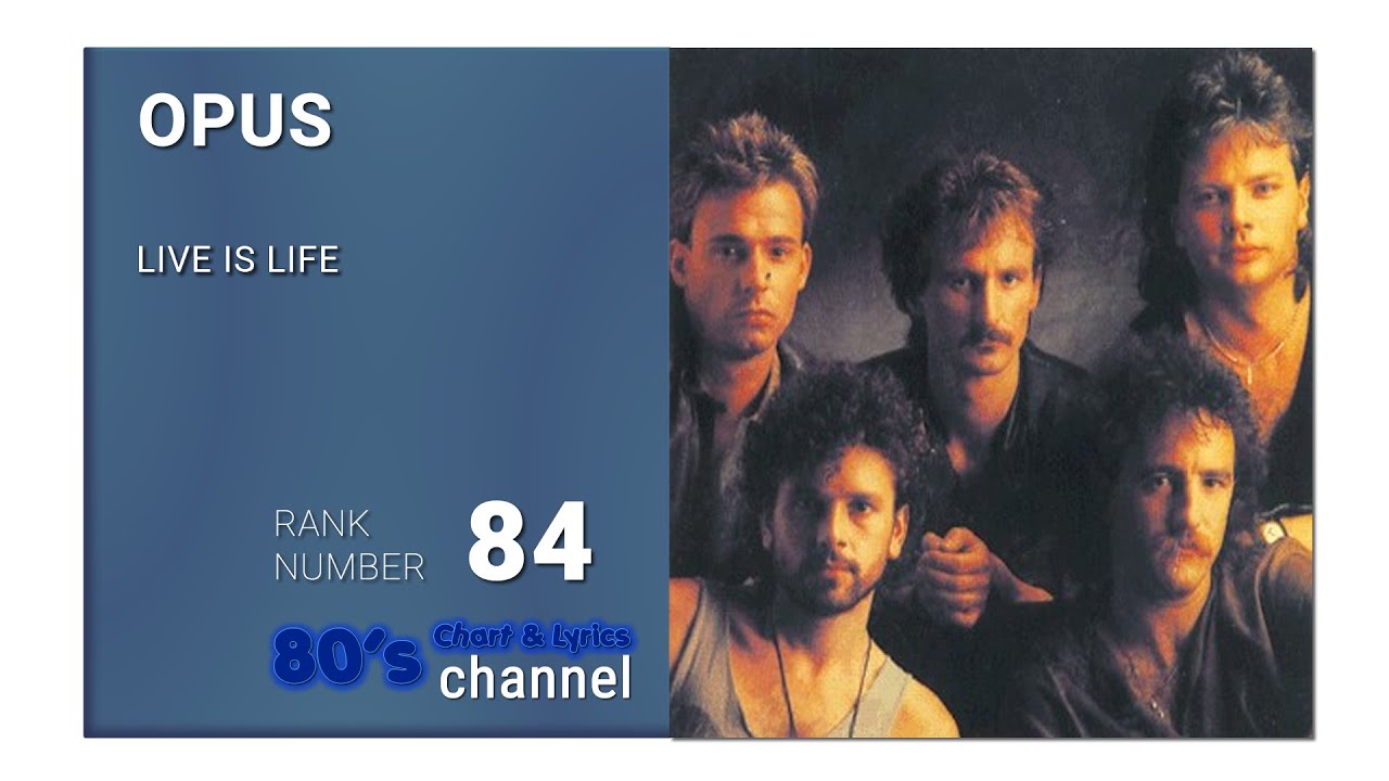 OPUS - LIVE IS LIFE - YouTube