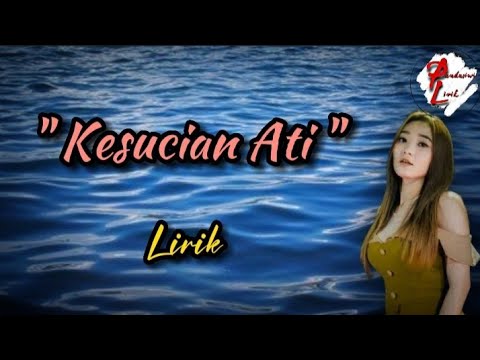 Lirik lagu Kesucian Ati - Difarina Indra (Adella) | @Pandusiwi_Lirik - YouTube