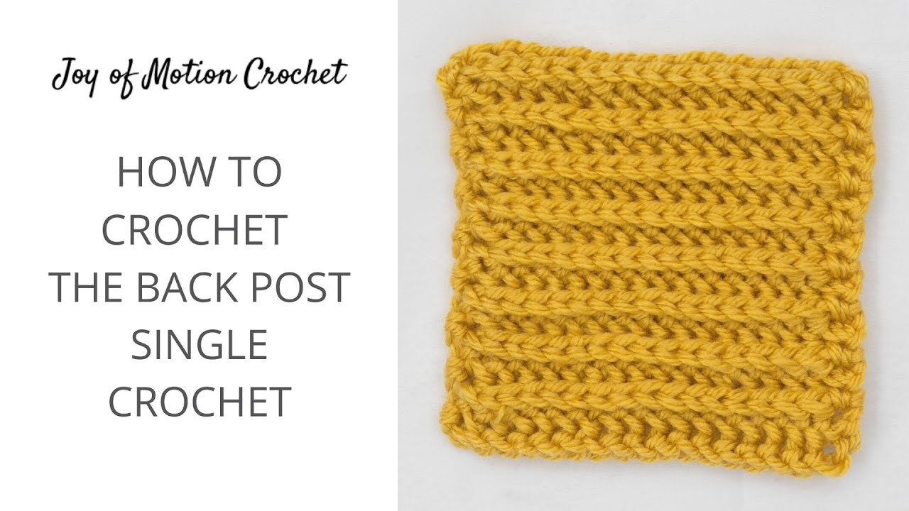 Learn How To Crochet The Back Post Single Crochet - YouTube