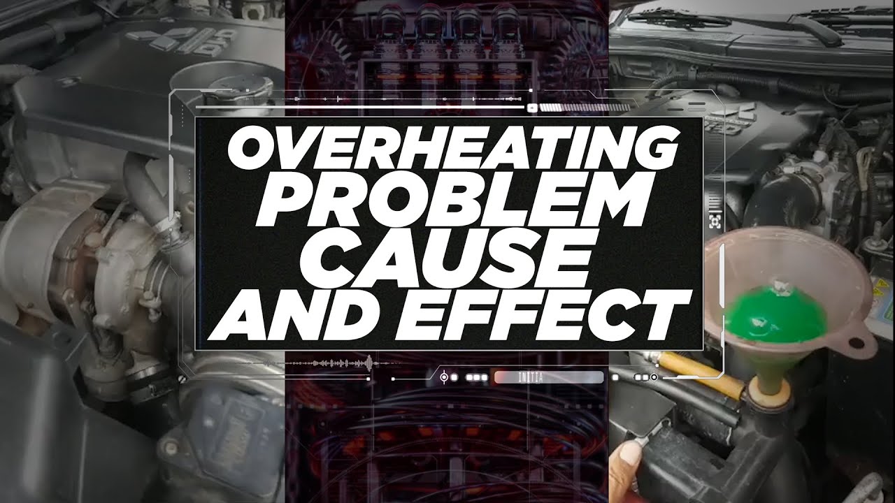 OVERHEATING PROBLEM CAUSE AND EFFECT | MASTER GARAGE - YouTube
