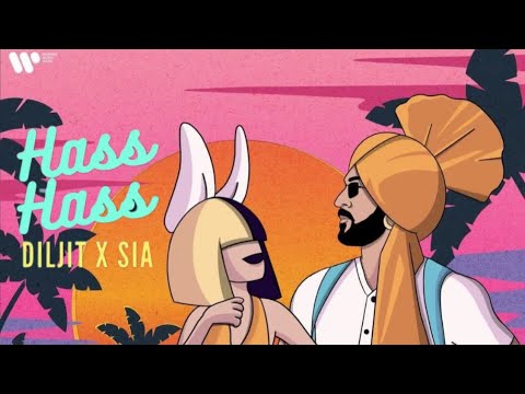 Hass Hass Song - Diljit Dosanjh | Sia | New Song | Diljit Dosanjh New ...