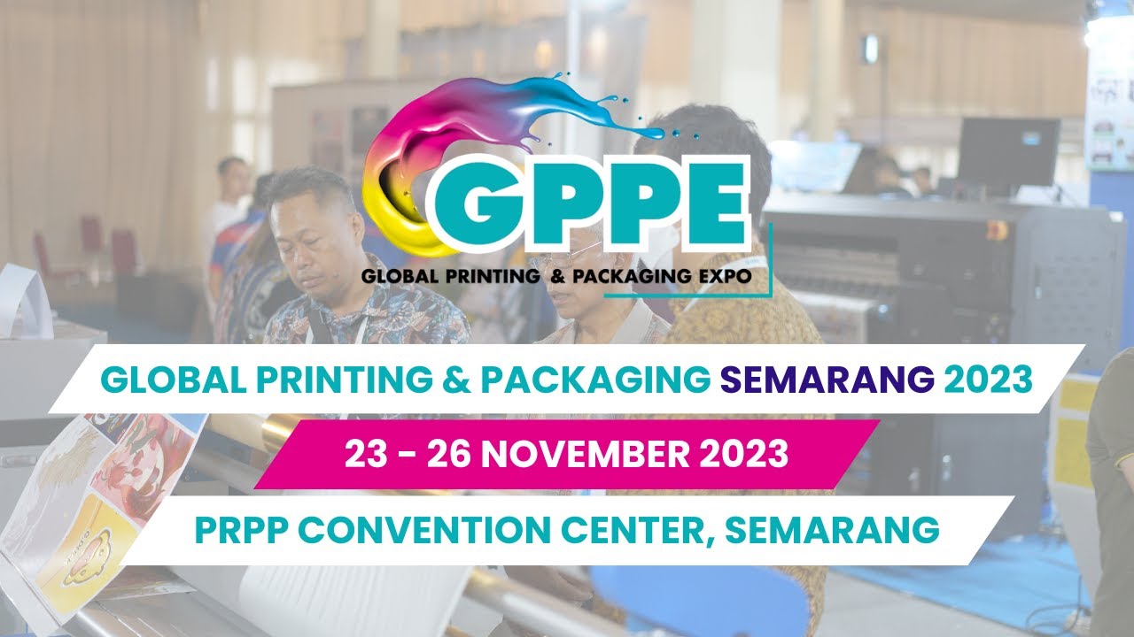 Global Printing & Packaging Expo (GPPE) Semarang 2023 - YouTube
