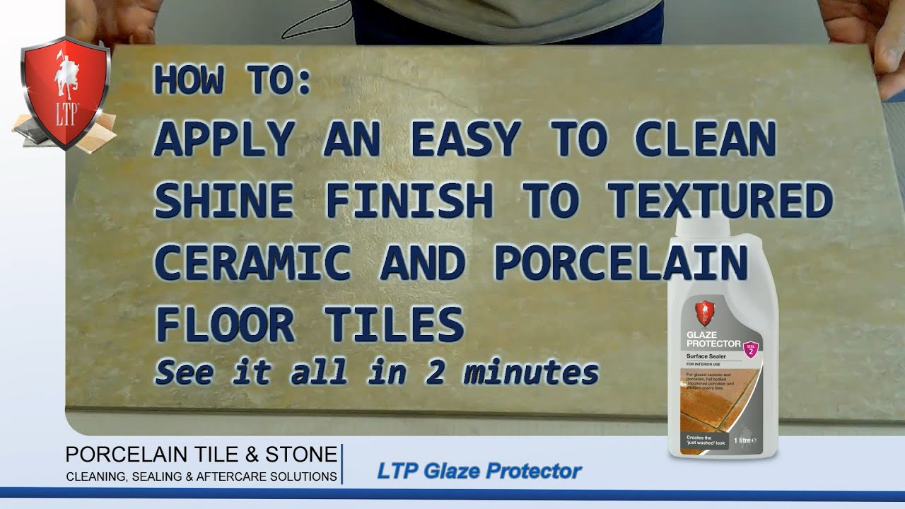 LTP - How do I apply Glaze Protector to textured porcelain & ceramic ...