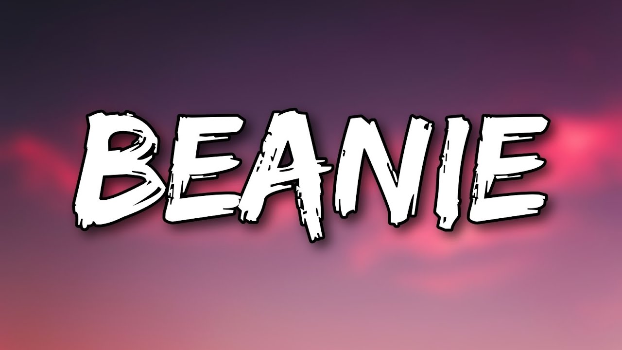 Chezile - Beanie [Lyrics] - YouTube