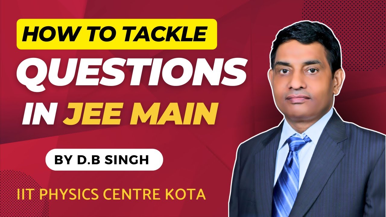 How to tackle questions in JEE Main - YouTube