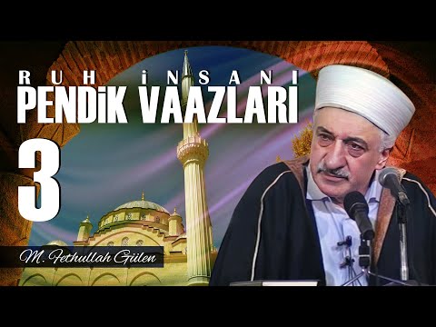 İstanbul Pendik Vaazları - 3 - | Ruh İnsanı | M. Fethullah Gülen | (1989/04/23)