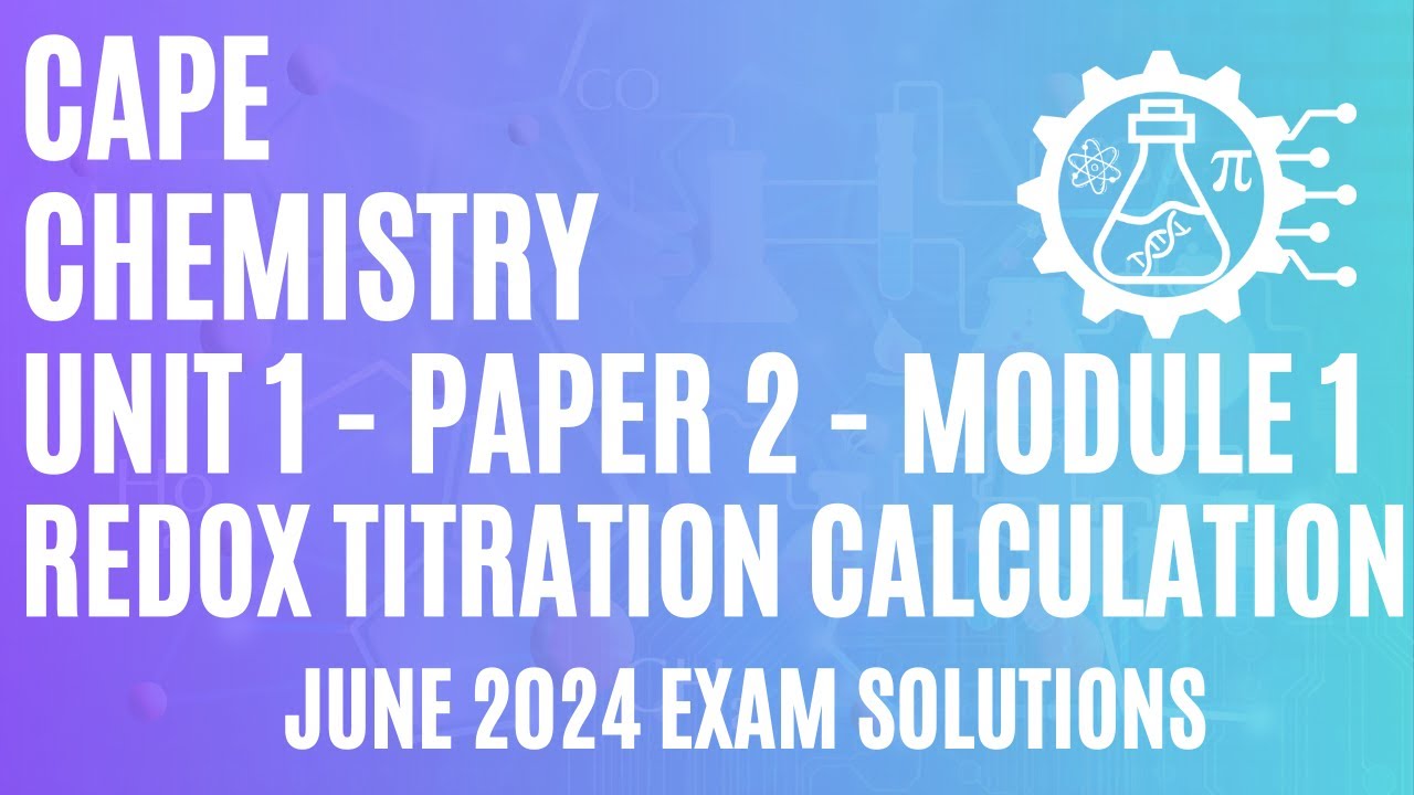 CAPE Chemistry Unit 1 Paper 2 Solutions - May/June 2024 Exam Solutions ...