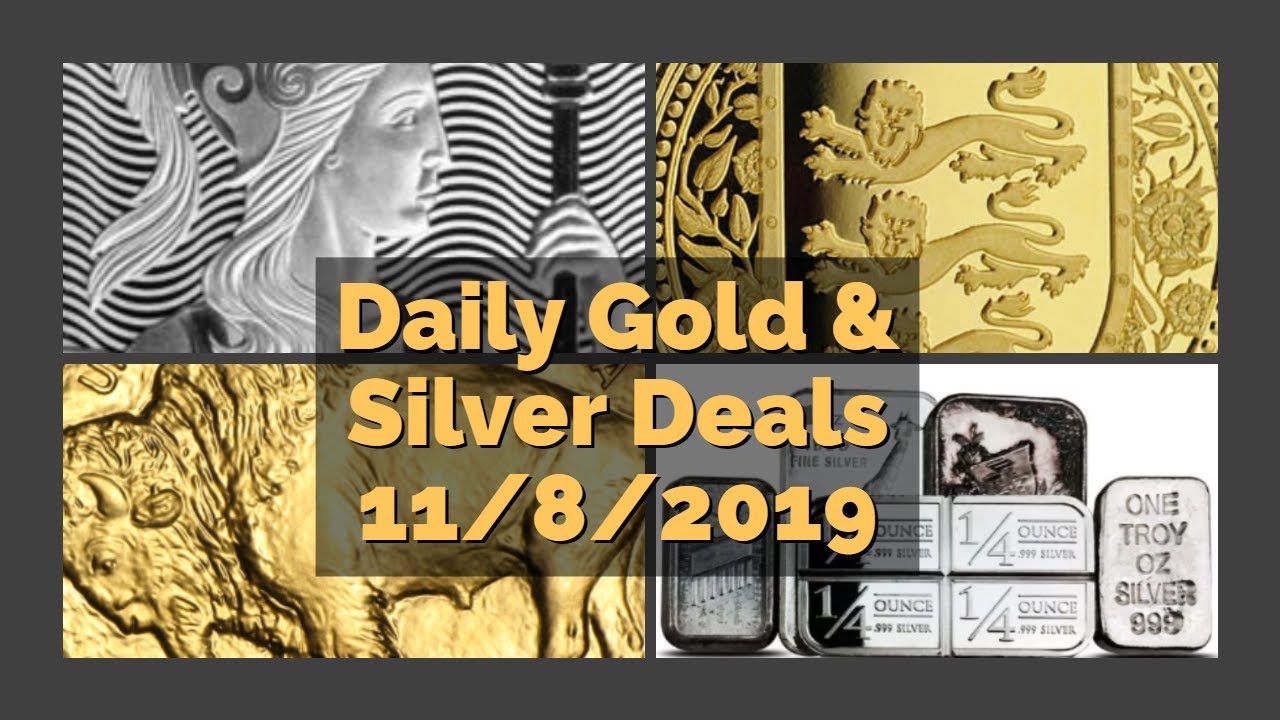 Daily Gold & Silver Deals 11/8/2019 - YouTube