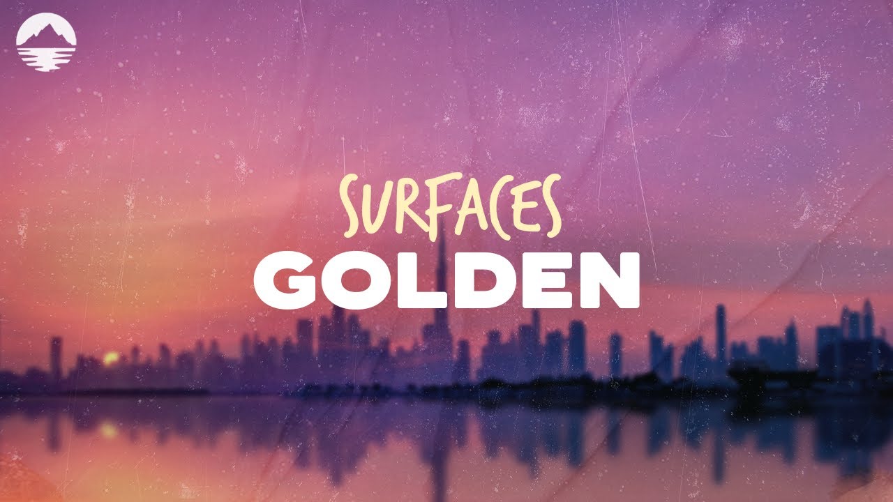 Surfaces - Golden | Lyrics - YouTube