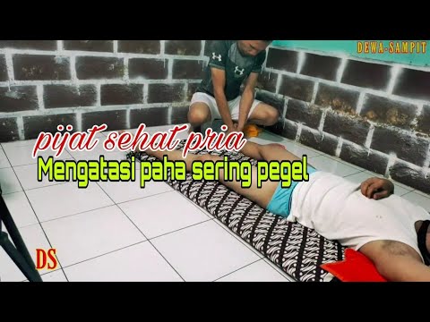 #pijat sehat pria mengatasi paha sering pegel