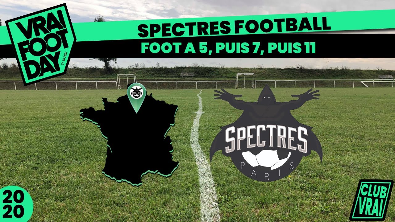 SPECTRES FOOTBALL - Foot à 5, puis 7, puis 11 - YouTube