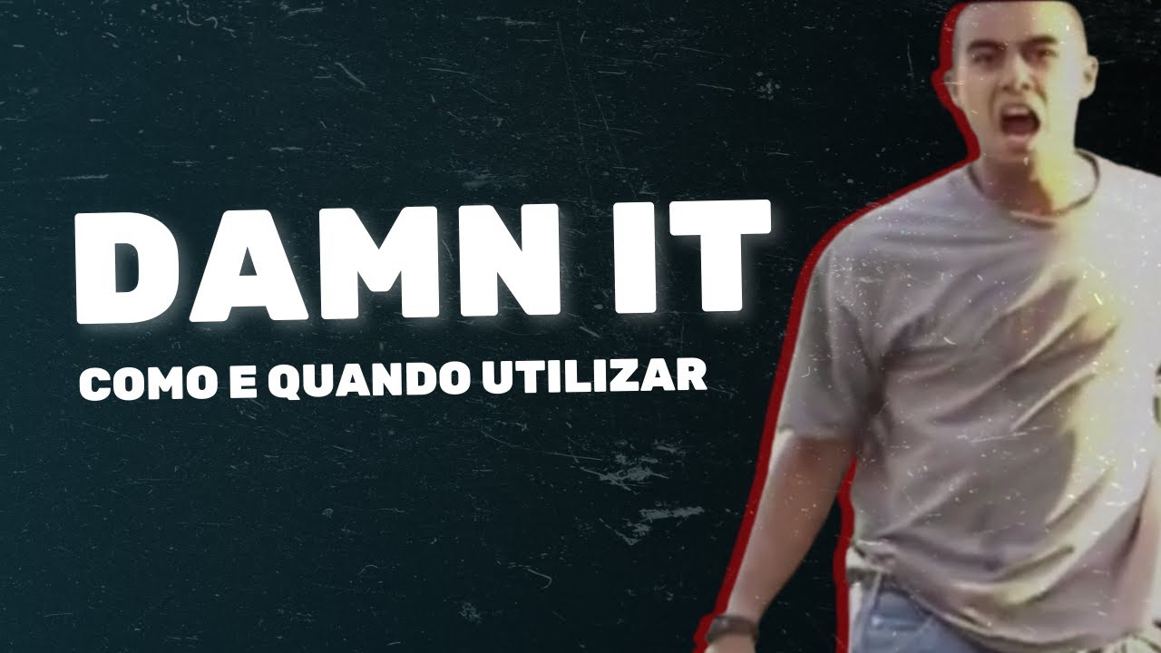 DAMN IT SIGNIFICADO | Expressões do Inglês - YouTube