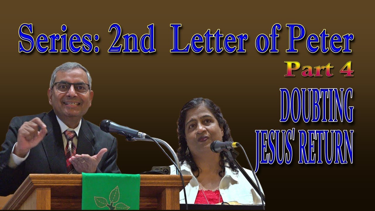 Series: 2nd Letter of Peter, Part 4: DOUBTING JESUS' RETURN | येशु के ...