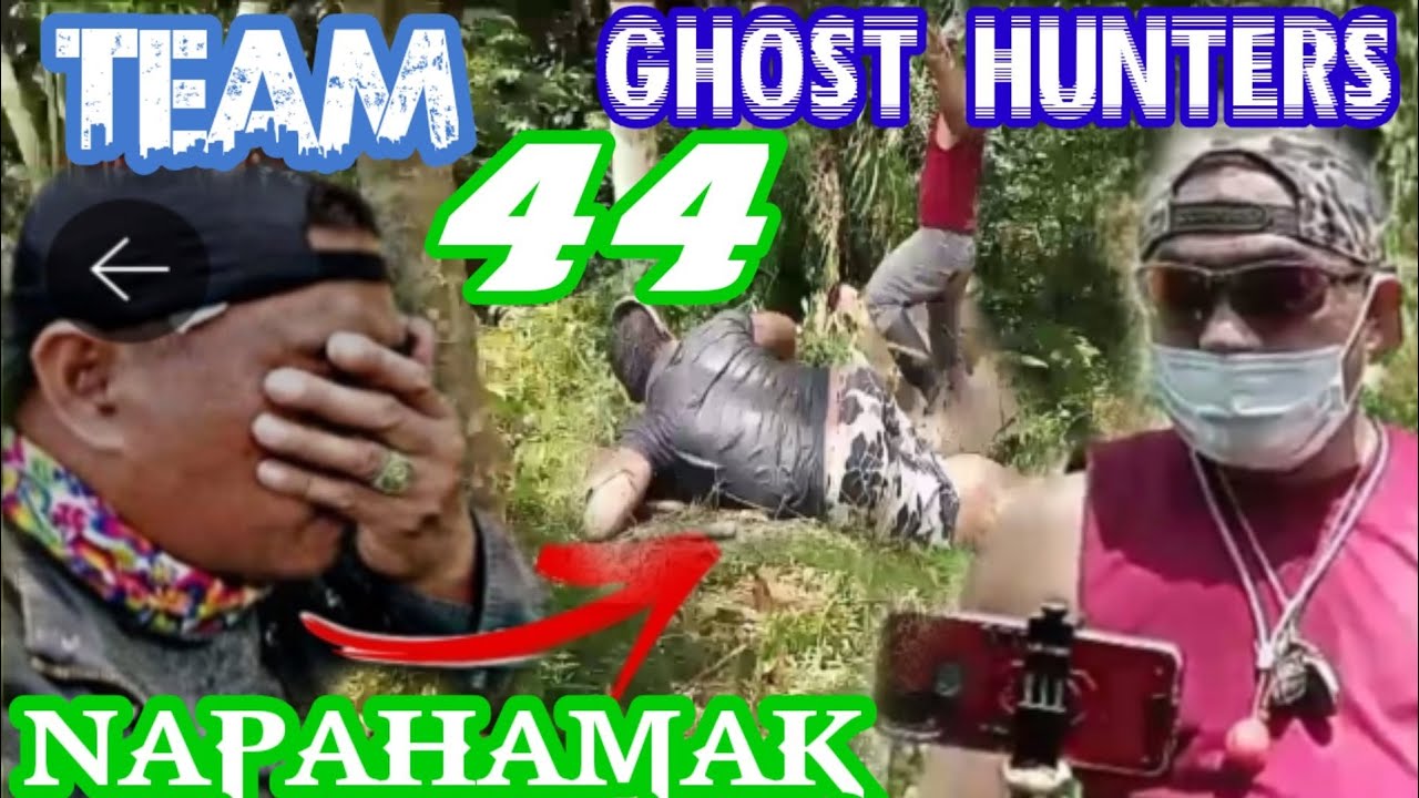 TEAM 44 GHOSTS HUNTERS NÀPAHAMAK - YouTube