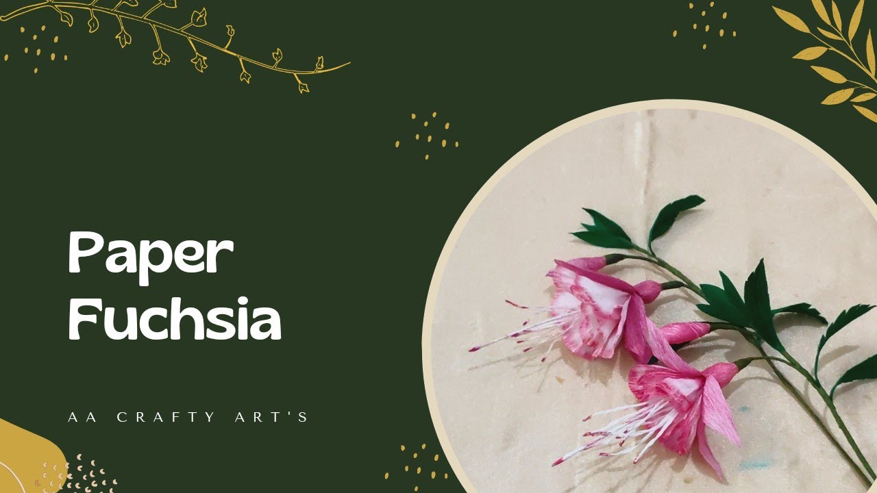 How To Make Paper Fuchsia | Crepe Paper Flower | AA Crafty Arts - YouTube